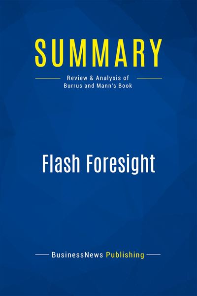 Summary: Flash Foresight Review and Analysis of Burrus and Mann's Book - broché - BusinessNews ...