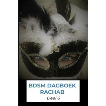 BDSM dagboek rachab deel 6 - broché - Rachab Verstraaten - Achat Livre ...