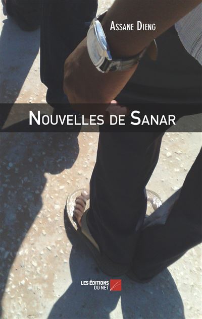 Nouvelles de Sanar - broché - Assane Dieng - Achat Livre | fnac