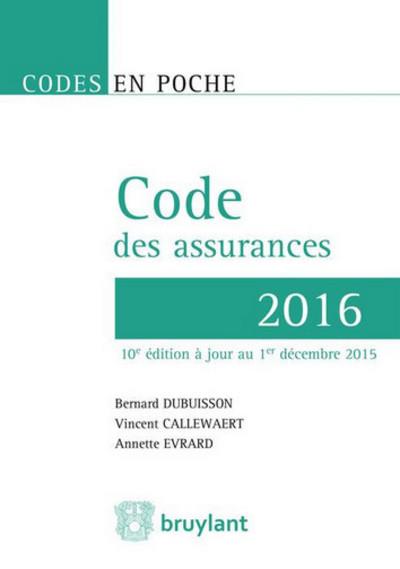 Code des assurances Edition 2017 - broché - Vincent Callewaert, Bernard ...