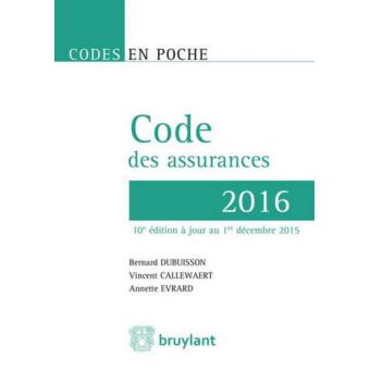 Code des assurances Edition 2017 - broché - Vincent Callewaert, Bernard ...