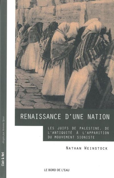 Renaissance d'une Nation Les Juifs de Palestine,De l'Antiquité Du ...