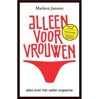 Alleen voor vrouwen Alles over het vallei-orgasme - broché - Marlene ...