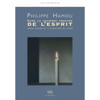 Dans la chambre obscure de l'esprit John Locke et l'invention - broché ...