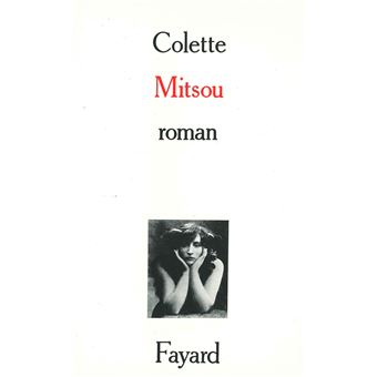 Mitsou Ou comment l'esprit vient aux filles - Sidonie-Gabrielle Colette ...