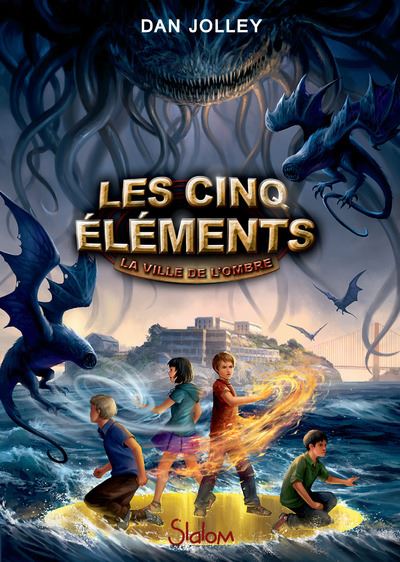Les cinq éléments - Tome 2 - Les cinq éléments - tome 2 La ville de l'ombre - Dan Jolley, Marie ...