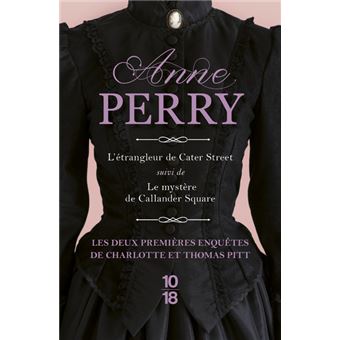 Charlotte et Thomas Pitt - L'étrangleur de Cater Street suivi de Le ...