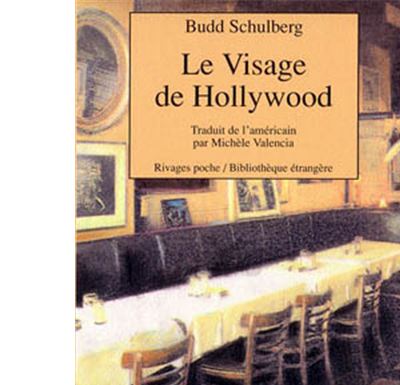 Le Visage de Hollywood - Poche - Budd Schulberg, Michèle Valencia ...
