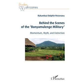 Behind the scenes of the banyamulenge military momentum myth ...