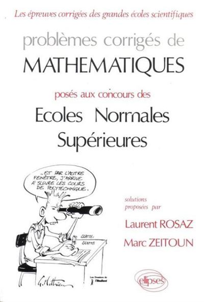 Mathématiques ENS 1986-1990 problèmes corrigés posés aux concours des ...