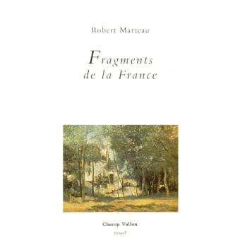Fragments de la france - broché - Robert Marteau - Achat Livre | fnac