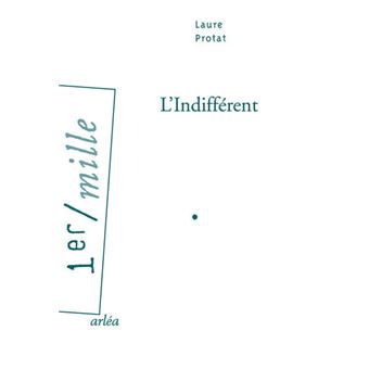 L'Indifférent - broché - Laure Protat - Achat Livre | fnac