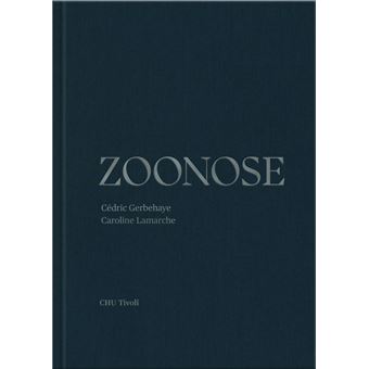Zoonose - Cédric Gerbehaye, Caroline Lamarche - Achat Livre | fnac