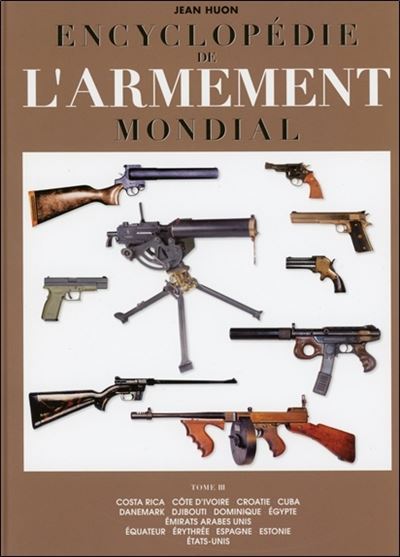 Encyclopédie de l'armement mondial - T3 Armes à feu de l'infanterie de ...