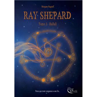 Ray Shepard - Tome 3 - Hallali - Morgane Rugraff - broché - Achat Livre ...