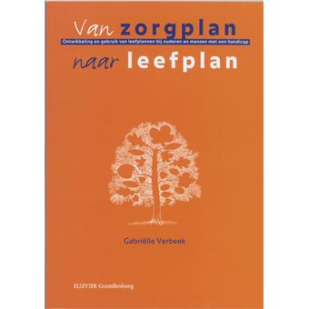 Van zorgplan naar leefplan ontwikkeling en gebruik van leefplannen bij ...
