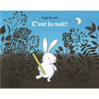C'est la nuit ! - broché - Magali Bonniol - Achat Livre | fnac