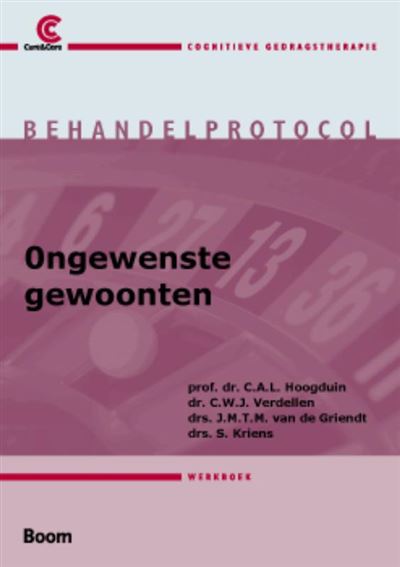 Cognitieve gedragstherapie - therapeutenboek + werkboek - Behandelprotocol ongewenste gewoonten ...
