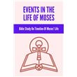 Events In The Life Of Moses: Bible Study On Timeline Of Moses' Life ...
