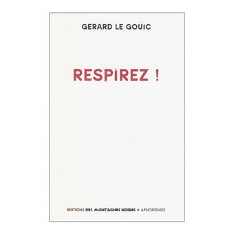 Respirez ! - broché - Gérard Le Gouic - Achat Livre | fnac