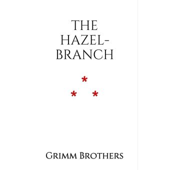 The Hazel-Branch - ebook (ePub) - Les Frères Grimm - Achat ebook | fnac