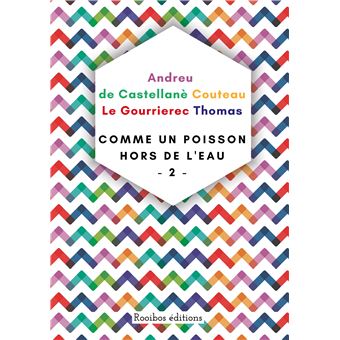Comme un poisson hors de l'eau - Tome 2 Tome 2 - broché - Thomas Andreu ...