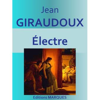 Électre Texte intégral - ebook (ePub) - Jean Giraudoux - Achat ebook | fnac