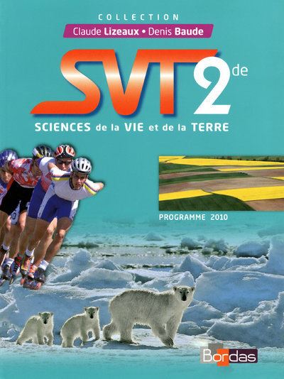 Lizeaux/Baude SVT 2de 2010 Manuel de l'élève Petit format Livre de l ...