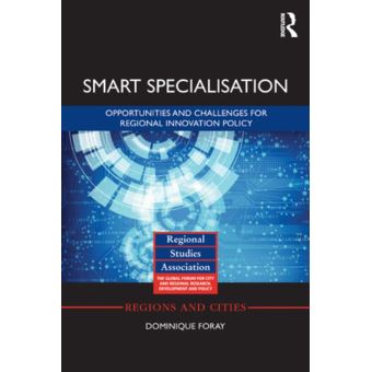 Smart Specialisation Opportunities and Challenges for Regional ...