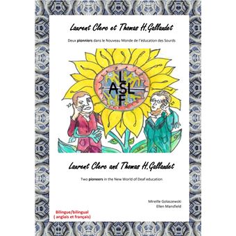 Laurent Clerc et Thomas H. Gallaudet, Deux pionniers dans le Nouveau ...