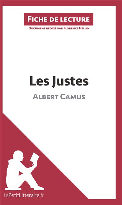 Les Justes d'Albert Camus (Fiche de lecture) Analyse complète et résumé ...