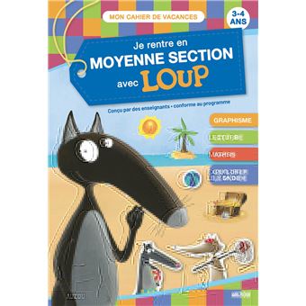 Loup - Je rentre en moyenne section avec loup - cahier de vacances 2023 - Orianne Lallemand ...