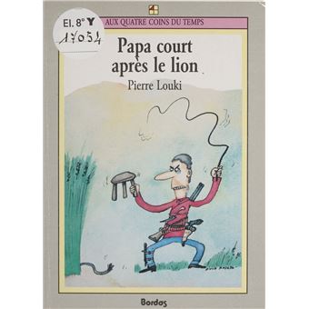 Papa court après le lion - Pierre Louki - Achat Livre ou ebook | fnac
