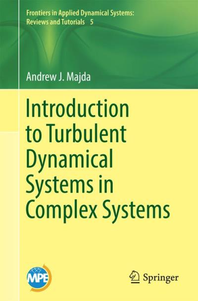 An introduction to turbulent dynamical systems in complex systems ...