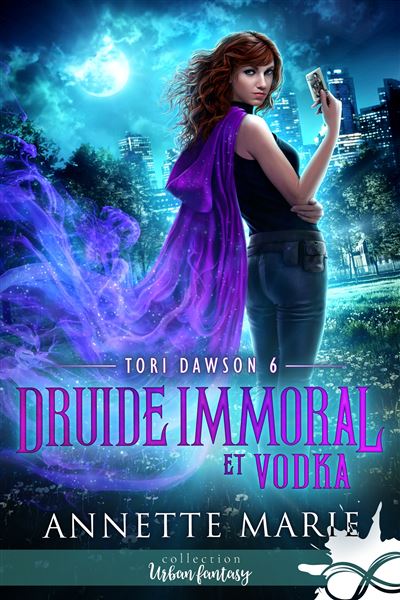 Druide immoral et Vodka Tori Dawson, T6 Tome 6 - broché - Annette Marie ...