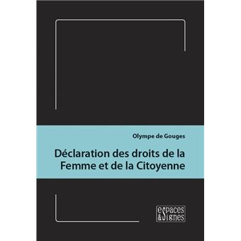 Déclaration des droits de la Femme et de la Citoyenne - broché - Olympe ...