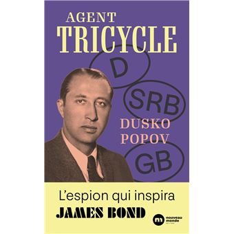 James Bond - L'espion qui inspira James Bond - Agent Tricycle - Dusko ...