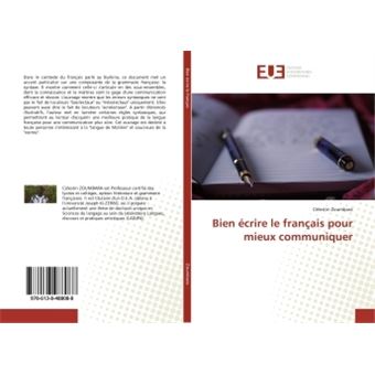 Bien écrire le français pour mieux communiquer - broché - Célestin ...