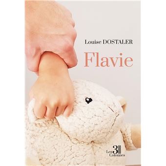 Flavie - broché - Louise Dostaler - Achat Livre ou ebook | fnac