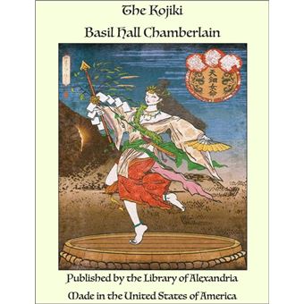The Kojiki - ebook (ePub) - Basil Hall Chamberlain - Achat ebook | fnac
