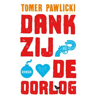 Dankzij de oorlog - broché - Tomer Pawlicki, Gerard Rasch - Achat Livre ...