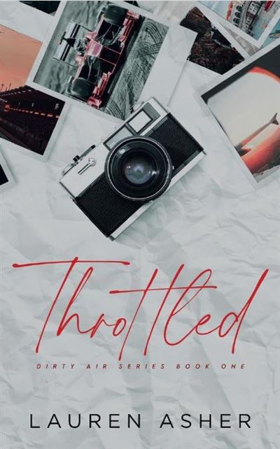 Dirty Air - Special Edition - Throttled - Lauren Asher - relié, Livre ...