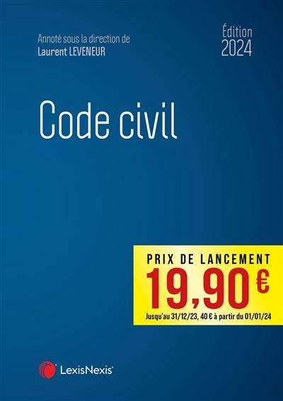 Code civil 2024 - relié - Laurent Leveneur, Professeur Jean-Jacques ...