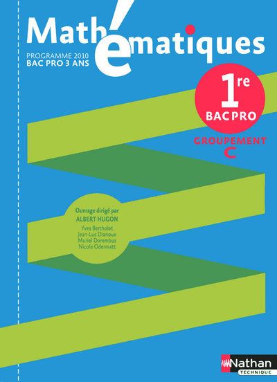 Mathématiques 1re Pro Bac Pro Groupement C Livre de l'élève - broché ...