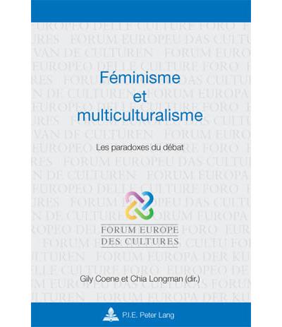 Féminisme et multiculturalisme Les paradoxes du débat - broché - Coene ...
