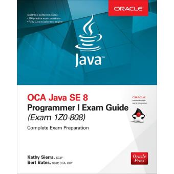 OCA Java SE 8 Programmer I Exam Guide (Exams 1Z0-808) - ebook (ePub ...