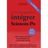 Je vais vous apprendre à intégrer Sciences Po, Concours et Prépas neuf ...