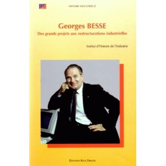 Georges Besse des grands projets aux restructurations industrielles ...