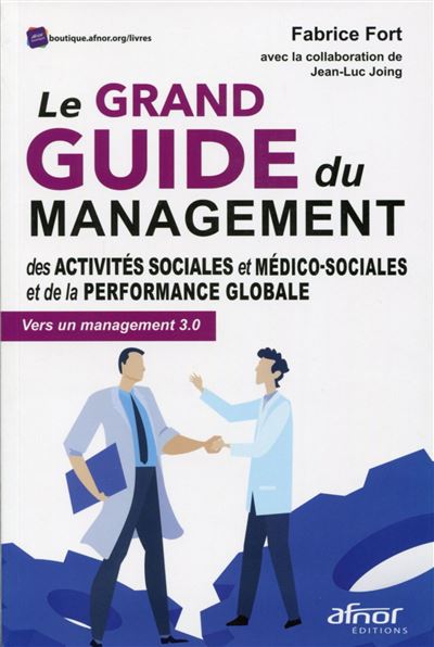 Le grand guide du management des activités sociales et médico-sociales ...