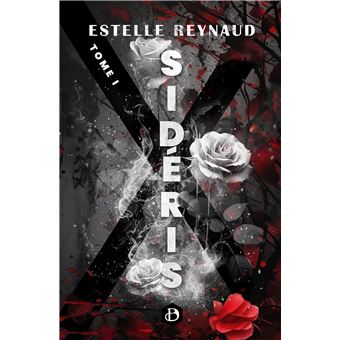 Sidéris - Tome 1 - Sidéris - Estelle Reynaud - broché - Achat Livre | fnac